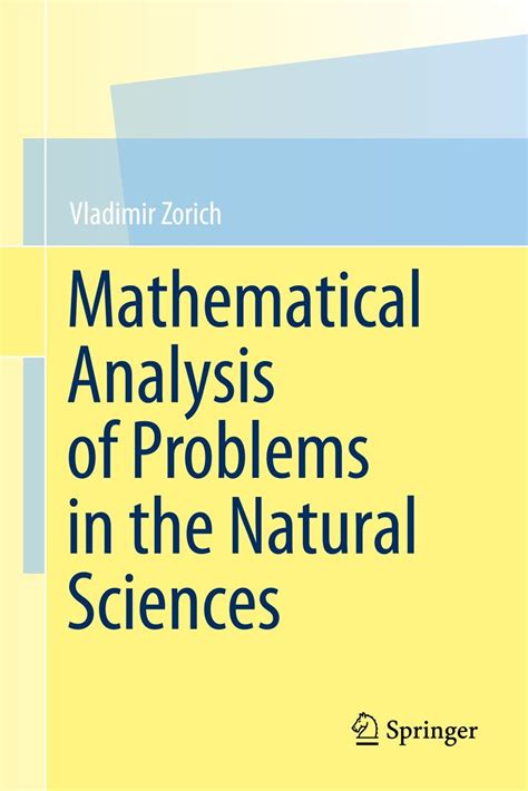 Mathematical Analysis Of Problems In The Natural Sciences Zorich