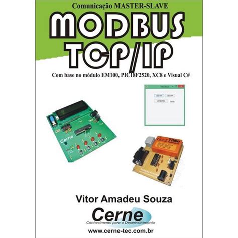 Comunicacao Master Slave Modbus Tcpip Com Base No Modulo Em100 Pic18f2520 Xc8 E Visual C