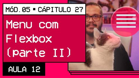 Criando Um Menu Com Flexbox Parte 2 Cursoemvideo Html5 Css3 Youtube