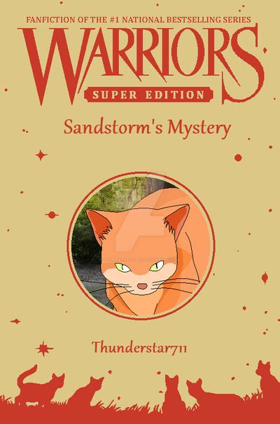 Warriors Super Edition Sandstorms Mystery By Thunderstar711 On Deviantart