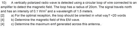 Solved 10 A Vertically Polarized Radio Wave Is Detected