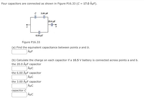 Solved Four Capacitors Are Connected As Shown In Figure