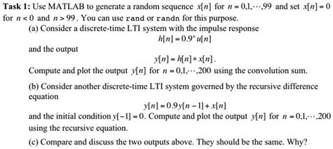 Solved In Matlab Task 1 Use Matlab To Generate A Random Sequence X N For N 0 1 99 And Set