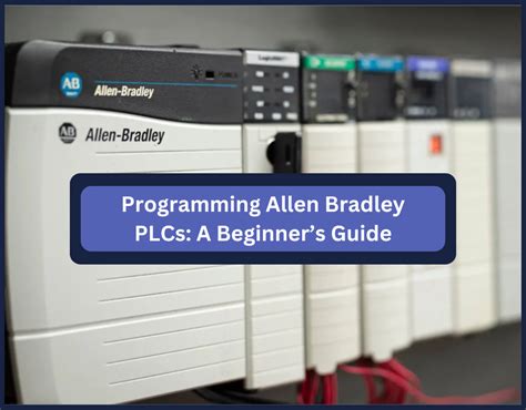 Programming Allen Bradley Plcs A Beginners Guide