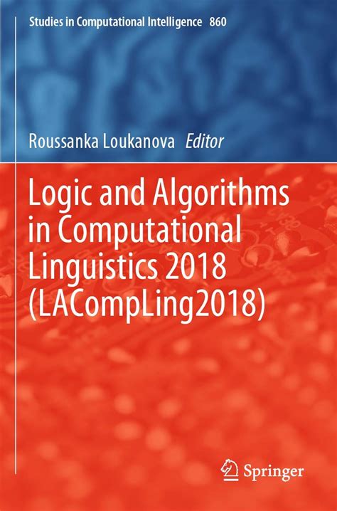 Logic And Algorithms In Computational Linguistics 2018 Lacompling2018