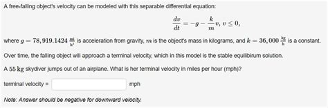 Solved A Free Falling Objects Velocity Can Be Modeled With