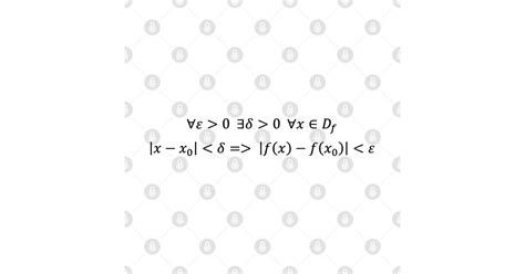 Definition Of Continuity Of A Real Function Calculus And Math Math T Shirt TeePublic