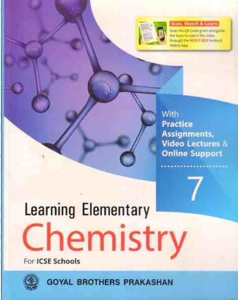 Learning Elementary Chemistry For Class 7 Goyal Brothers Prakashan