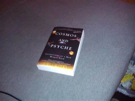 Cosmos And Psyche Intimations Of A New World View Tarnas Richard