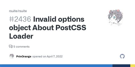 Invalid Options Object About Postcss Loader · Issue 2436 · Rsuitersuite · Github