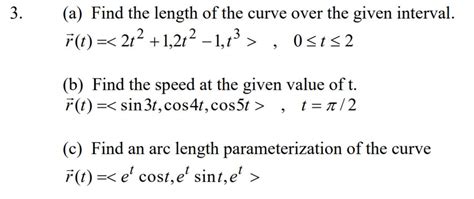 Solved A Find The Length Of The Curve Over The Given Chegg