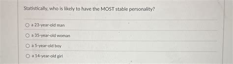 Solved Statistically Who Is Likely To Have The Most Stable Solved Statistically Who Is Likely To Have The Most Stable