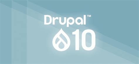 Upgrading Drupal From Version 9 To Version 10 A Seamless Transition