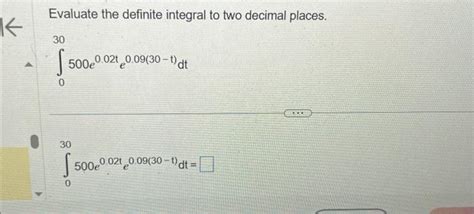 Solved Evaluate The Definite Integral To Two Decimal Places