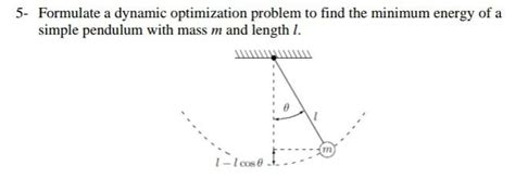 Solved 5 Formulate A Dynamic Optimization Problem To Find