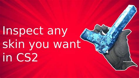 How To INSPECT ANY SKIN In CS YouTube