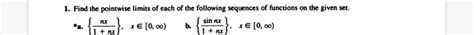 solved 1 find the pointwise limits of each of the following