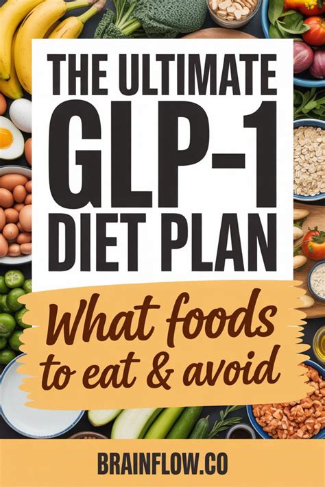 Ultimate Glp 1 Diet Plan What Foods To Eat And What To Avoid For