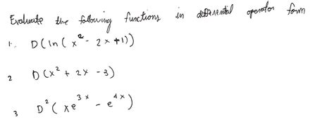 Solved In Differential Operator Form Evaluate The Following