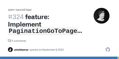 Feature Implement PaginationGoToPage Component Issue Open Sauced App GitHub