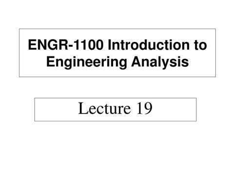 Ppt Engr 1100 Introduction To Engineering Analysis Powerpoint
