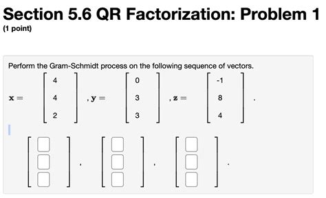 Solved Section 56 Qr Factorization Problem 1 1 Point