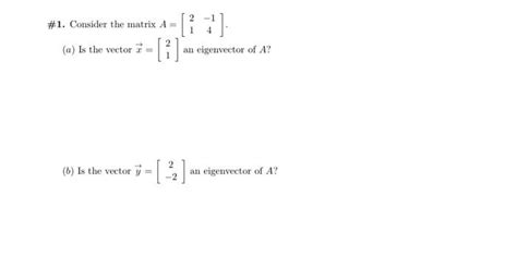 1 Consider The Matrix A 21−14 A Is The Vector