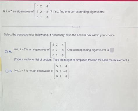 Solved Is λ 7 an eigenvalue of 530221488 If so find Chegg com