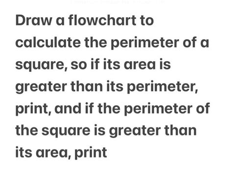 Solved Draw A Flowchart To Calculate The Perimeter Of A Chegg