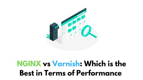 Nginx Vs Varnish Which Is The Best In Terms Of Performance