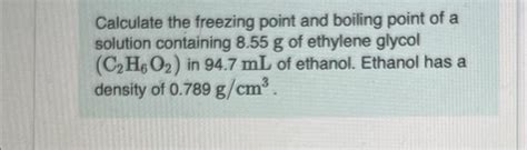 Solved Calculate The Freezing Point And Boiling Point Of A Chegg