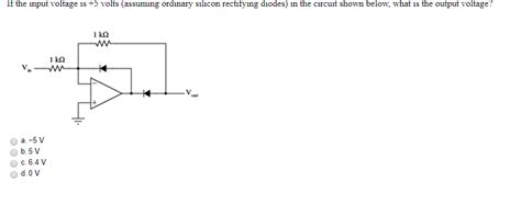 solved if the input voltage is 5 volts assuming ordinary