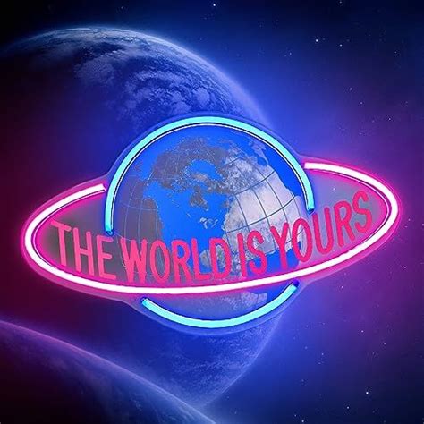 The World Is Yours Neon Sign By Divatla Captivating Wall Decor Neon