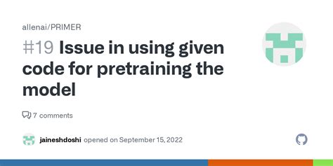 Issue In Using Given Code For Pretraining The Model · Issue 19 · Allenaiprimer · Github