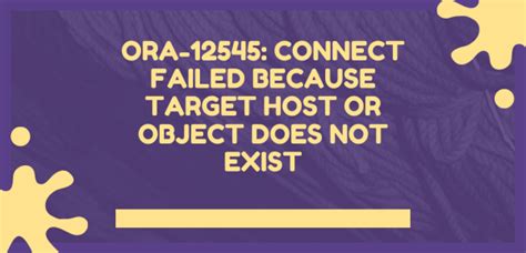 Ora 12545 Connect Failed Because Target Host Or Object Does Not Exist