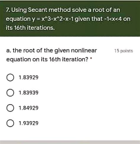 [solved] 7 Using Secant Method Solve A Root Of An Equation Y X 3 X 2