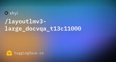xhyi layoutlmv3 large docvqa t13c11000 · hugging face