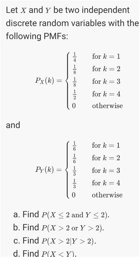 Let X And Y Be Two Independent Discrete Random Variables With The Following Pmfs Pxk Cases