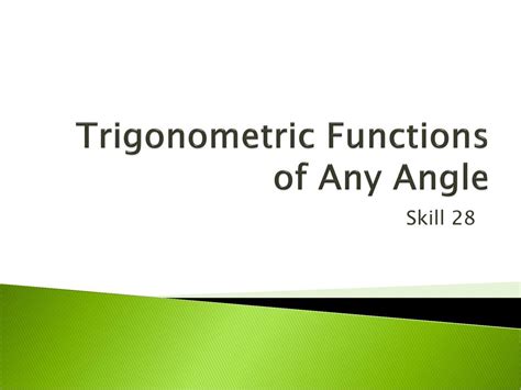 Trigonometric Functions Of Any Angle Ppt Download