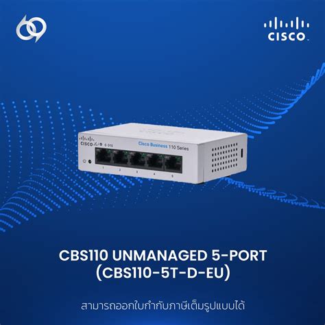 Cisco CBS110 Unmanaged 5 Port GE Desktop Ext PS CBS110 5T D EU Shopee Thailand