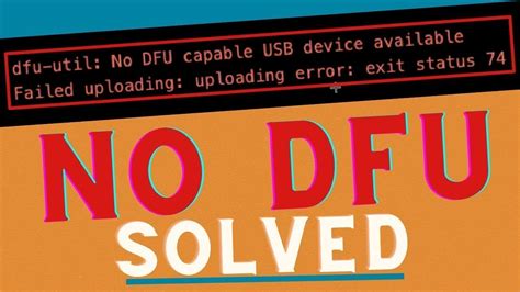 Dfu Util No Dfu Capable Usb Device Available Solved Youtube