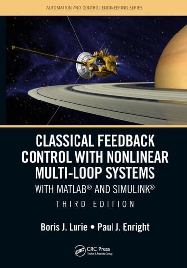 Classical Feedback Control With Nonlinear Multi Loop Systems With Matlab R And Simulink R