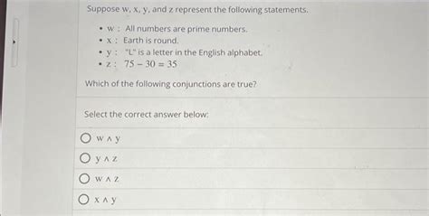 Solved Suppose W X Y And Z Represent The Following