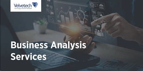 Business Analysis Services Ba Consulting Velvetech