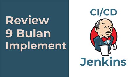 Review 9 Bulan Implement Cicd Jenkins By Nanda Rusfikri Medium