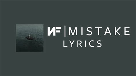 Nf Mistake Lyrics Youtube