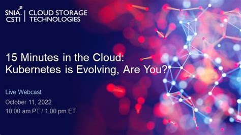 15 Minutes In The Cloud Kubernetes Is Evolving Are You