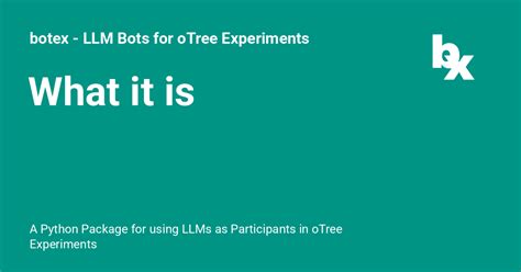 Botex Llm Bots For Otree Experiments