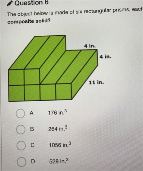 Solved Question 6 The Object Below Is Made Of Six Rectangular Prisms Each Composite Solid A