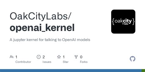 Github Oakcitylabs Openai Kernel A Jupyter Kernel For Talking To Openai Models